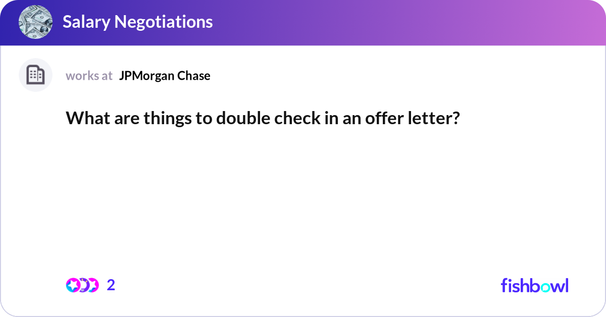 What are things to double check in an offer letter... | Fishbowl
