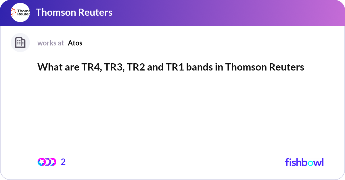 What are TR4, TR3, TR2 and TR1 bands in Thomson Re... | Fishbowl