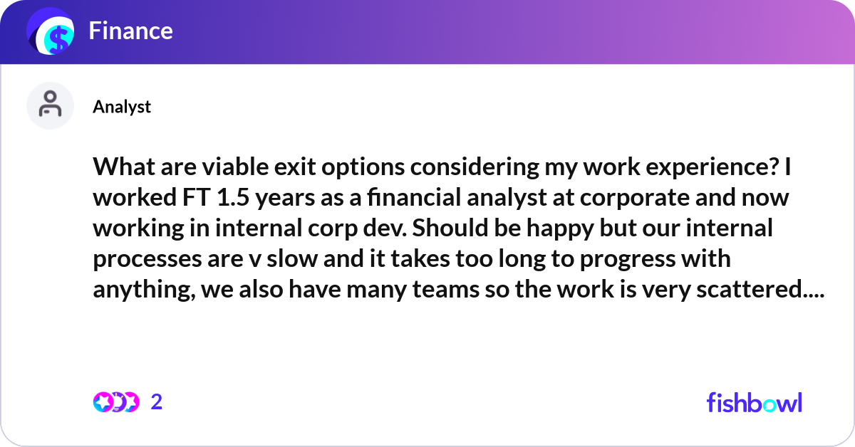 What are viable exit options considering my work e... | Fishbowl