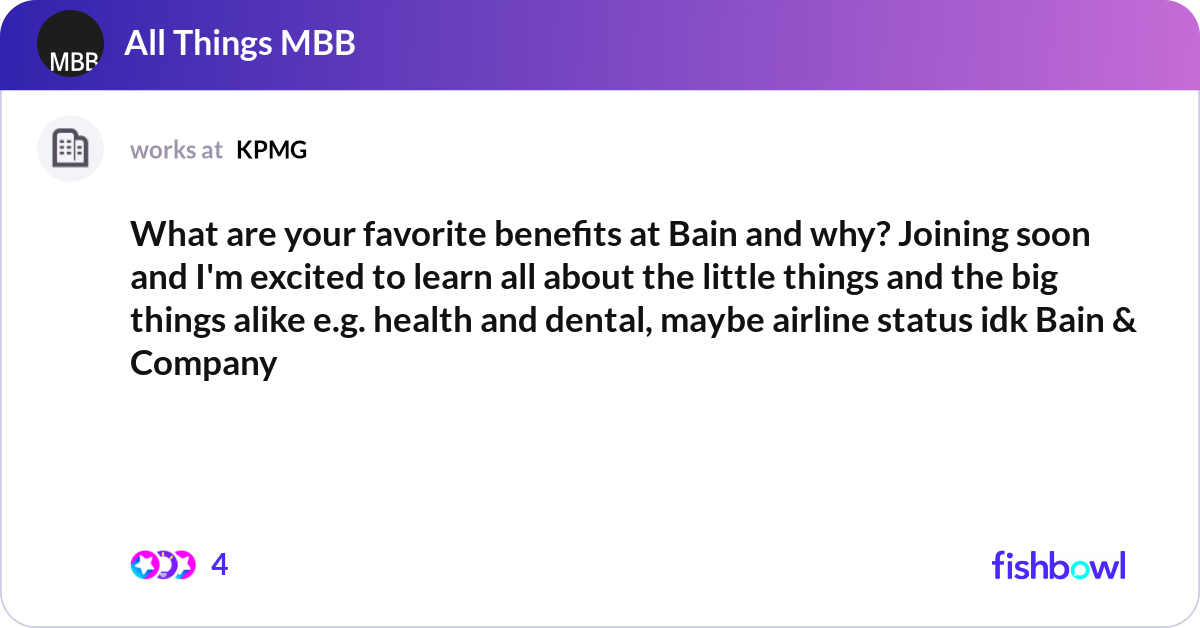 What are your favorite benefits at Bain and why? J... | Fishbowl