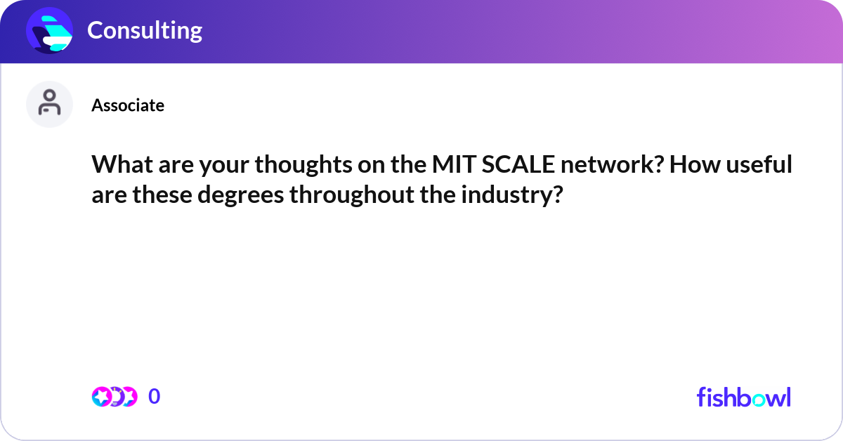 What are your thoughts on the MIT SCALE network? H... | Fishbowl
