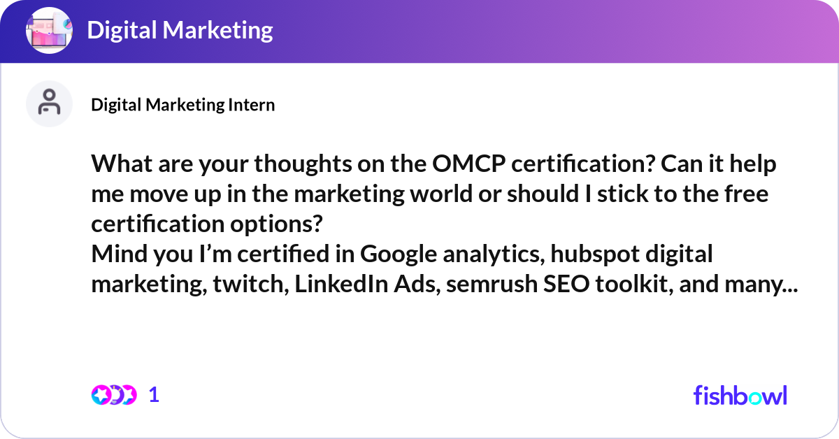 What are your thoughts on the OMCP certification? ... | Fishbowl
