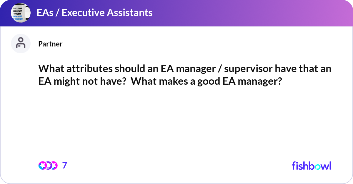 What attributes should an EA manager / supervisor ... | Fishbowl