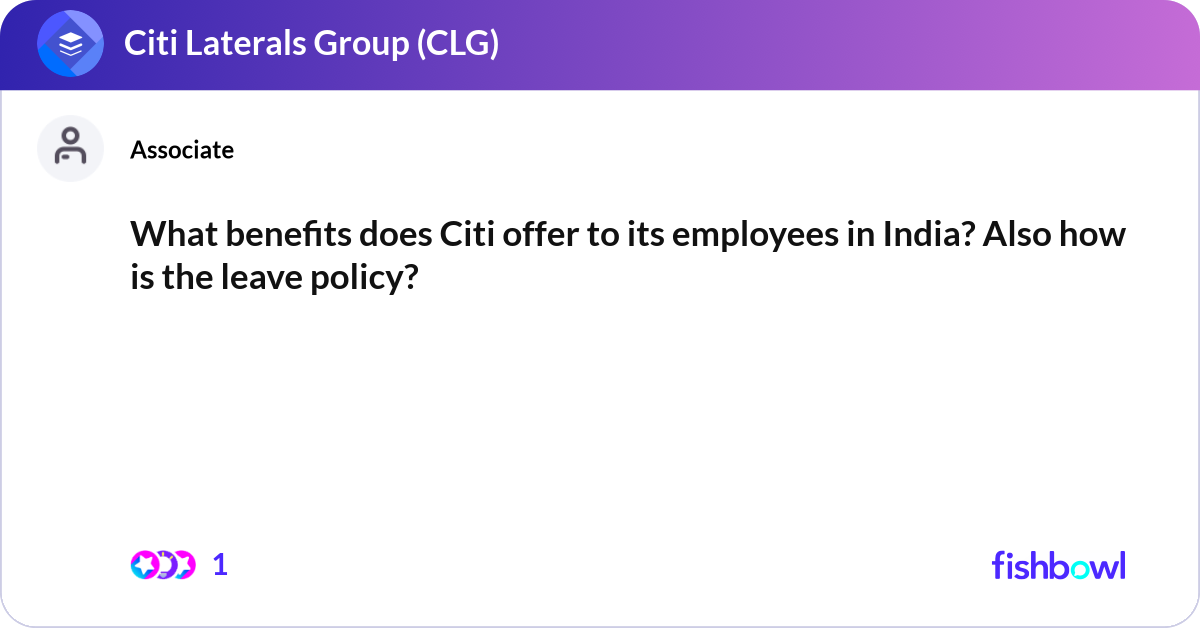 What benefits does Citi offer to its employees in ... | Fishbowl