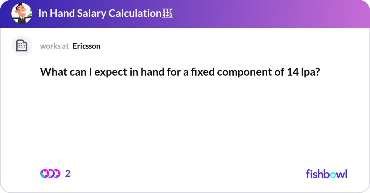 What can I expect in hand for a fixed component of... | Fishbowl