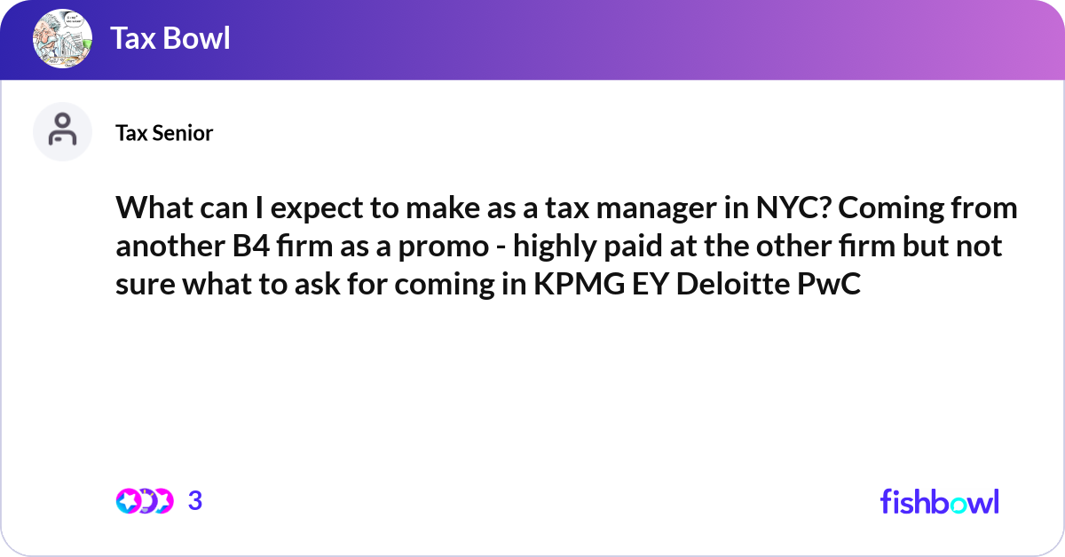 What can I expect to make as a tax manager in NYC?... | Fishbowl