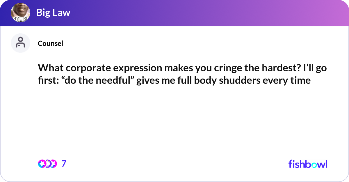 What corporate expression makes you cringe the har... | Fishbowl