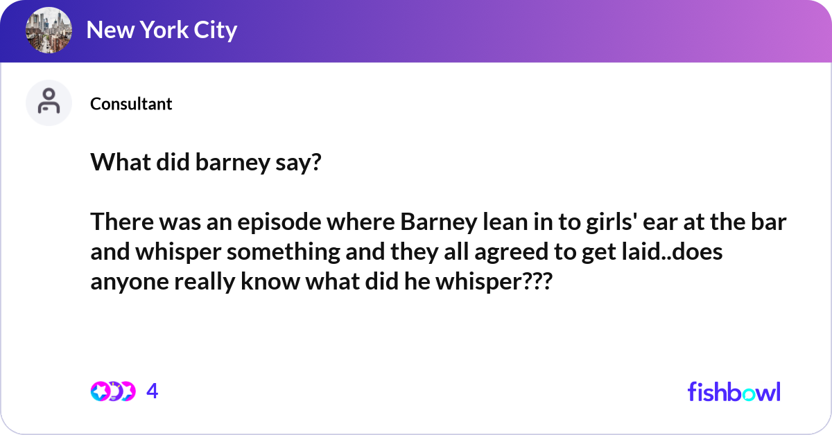 What did barney say? There was an episode where B... | Fishbowl