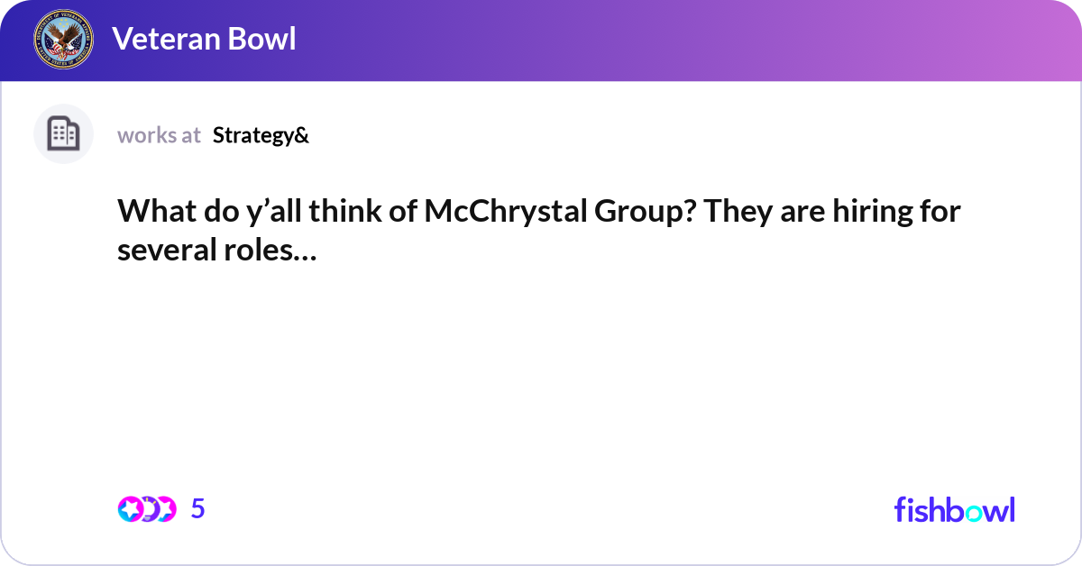What do y’all think of McChrystal Group? They are ... | Fishbowl