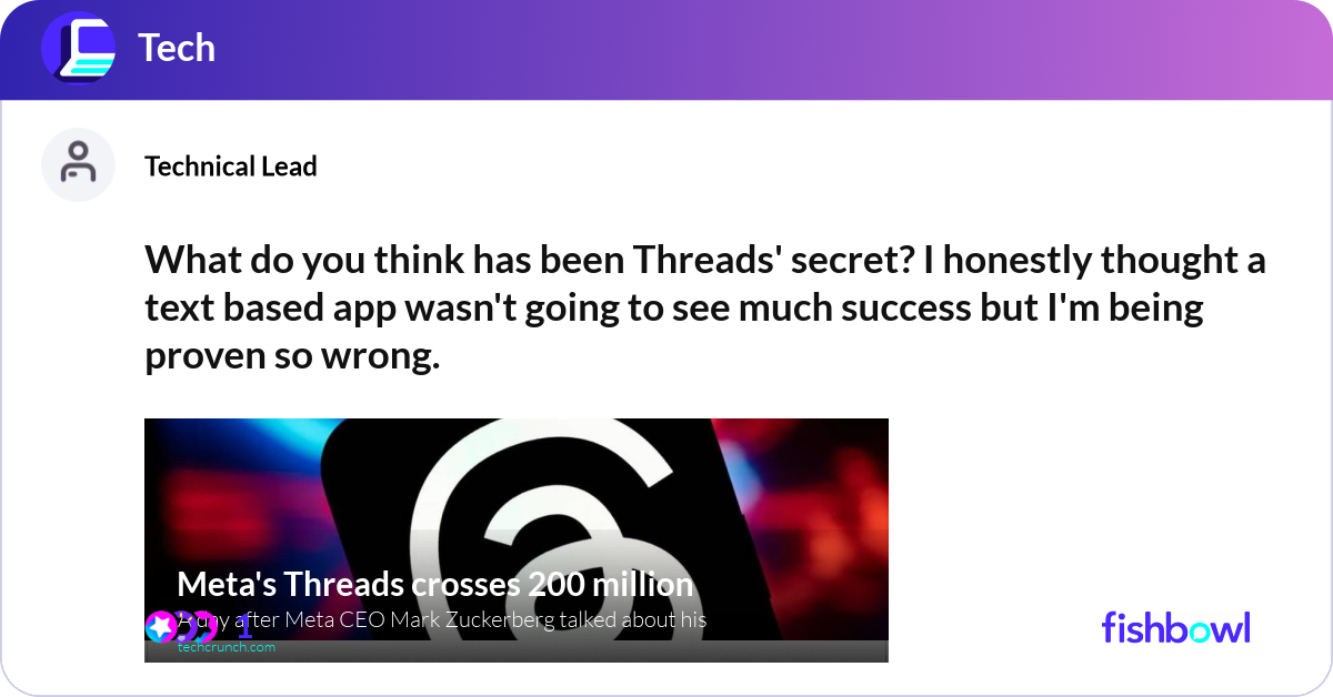 What do you think has been Threads' secret? I hone... | Fishbowl