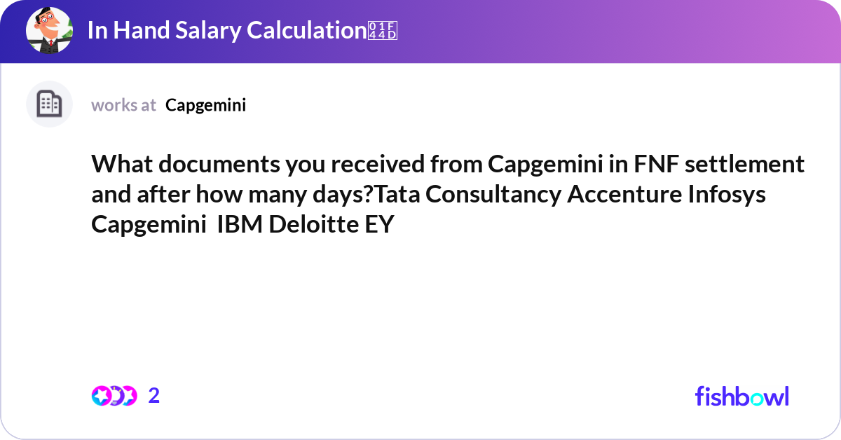 What documents you received from Capgemini in FNF ... | Fishbowl