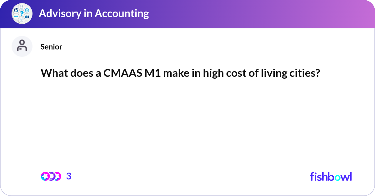 What does a CMAAS M1 make in high cost of living c... | Fishbowl