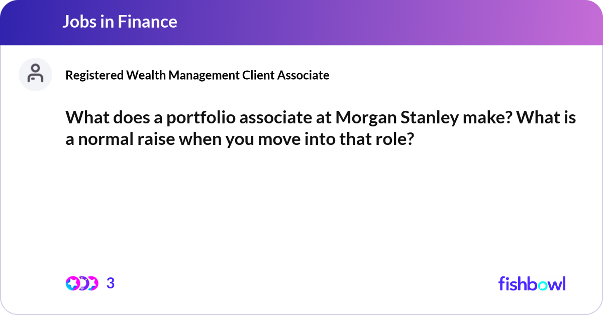 What does a portfolio associate at Morgan Stanley ... | Fishbowl