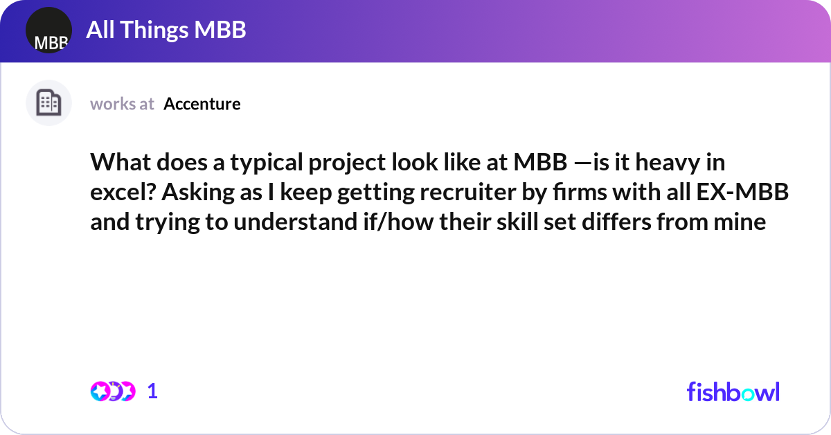 What does a typical project look like at MBB —is i... | Fishbowl