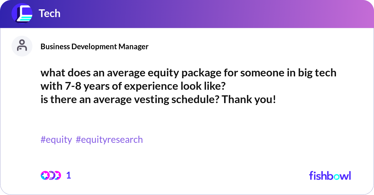 what does an average equity package for someone in... | Fishbowl