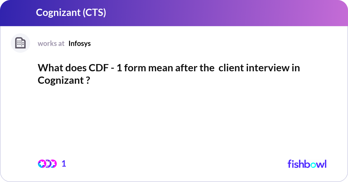 What does CDF - 1 form mean after the client inte... | Fishbowl