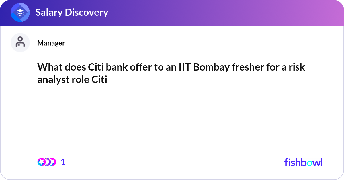 What does Citi bank offer to an IIT Bombay fresher... | Fishbowl
