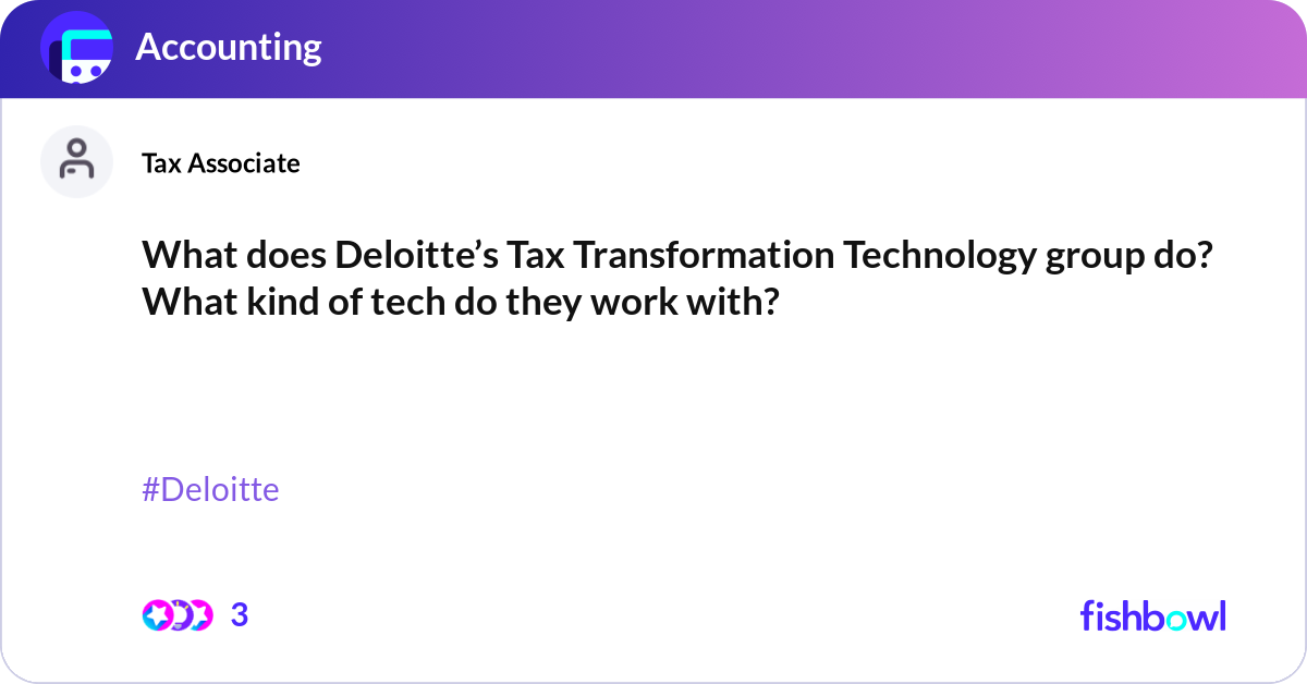 What does Deloitte’s Tax Transformation Technology... | Fishbowl