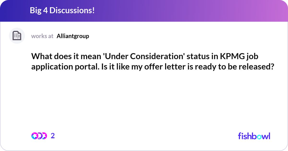 What does it mean 'Under Consideration' status in ... | Fishbowl