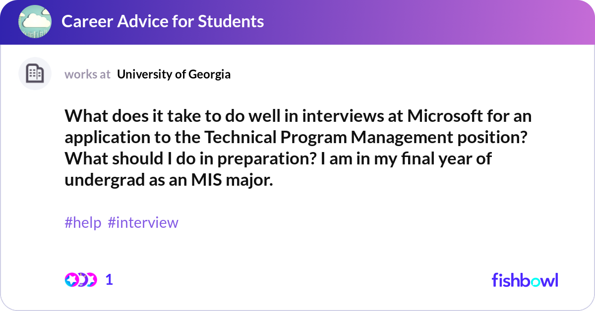 What does it take to do well in interviews at Micr... | Fishbowl
