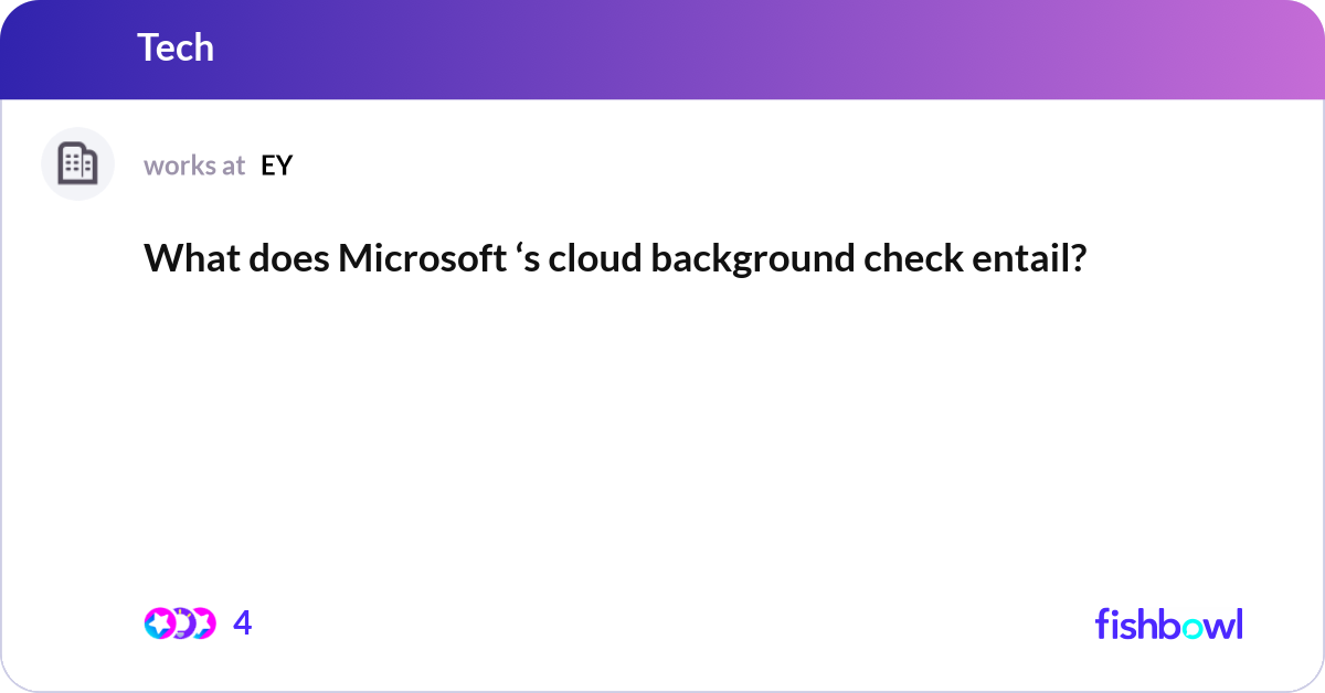What does Microsoft ‘s cloud background check enta... | Fishbowl