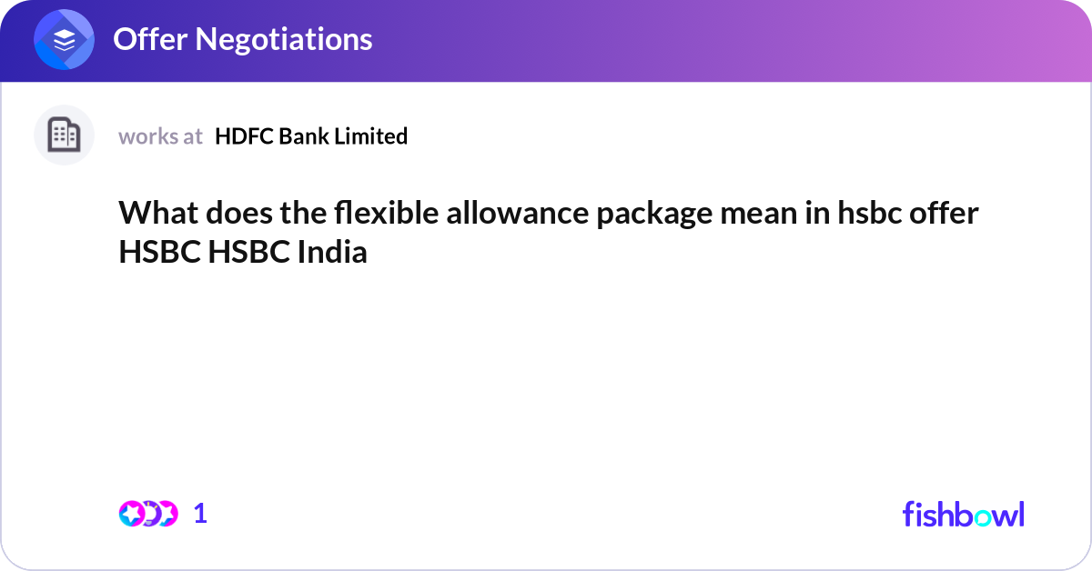 What does the flexible allowance package mean in h... | Fishbowl