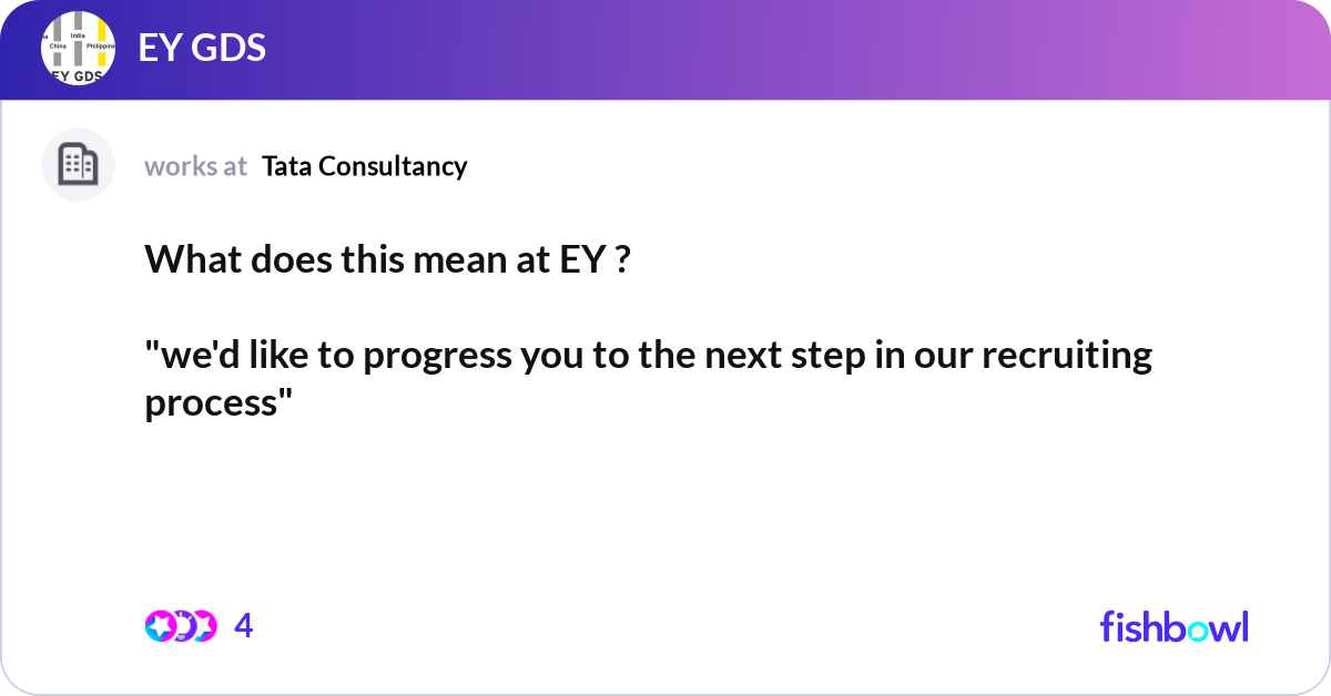 What does this mean at EY ? "we'd like to progres... | Fishbowl
