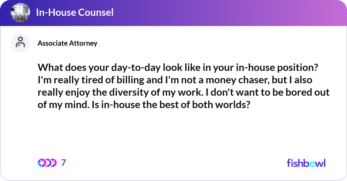 What does your day-to-day look like in your in-hou... | Fishbowl