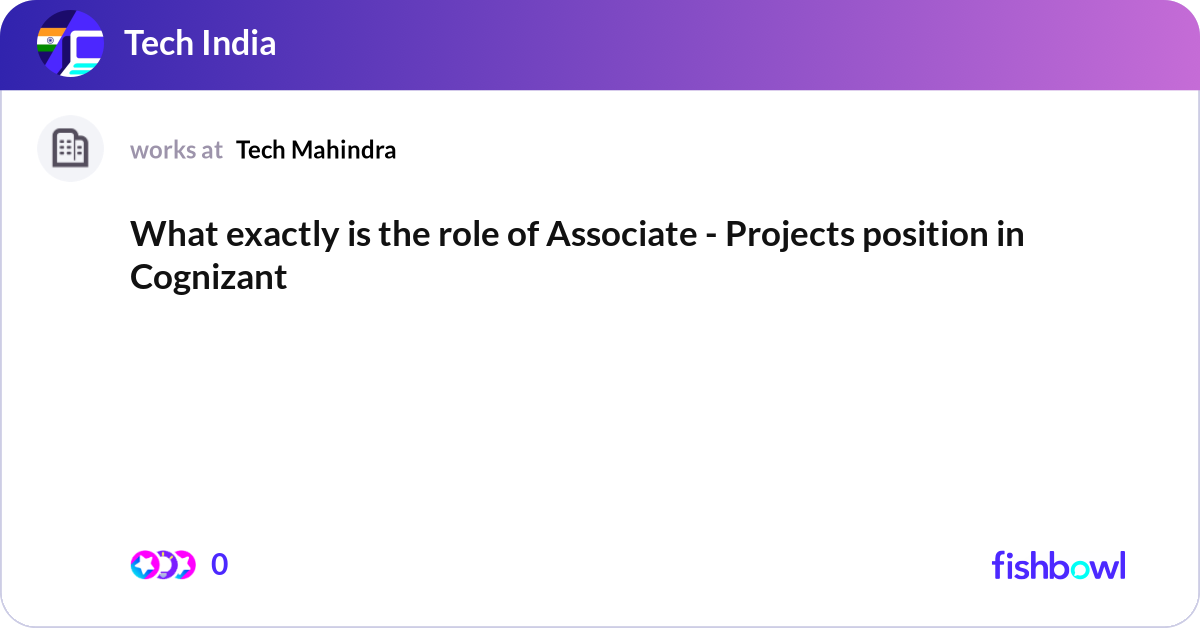 What exactly is the role of Associate - Projects p... | Fishbowl