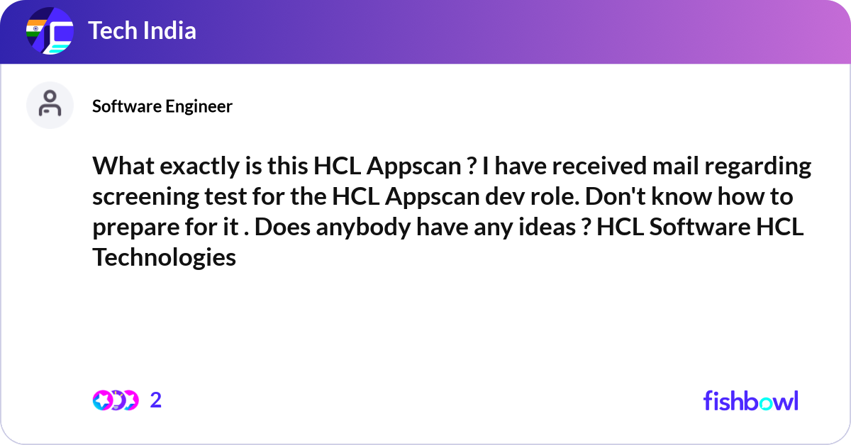 What exactly is this HCL Appscan ? I have received... | Fishbowl