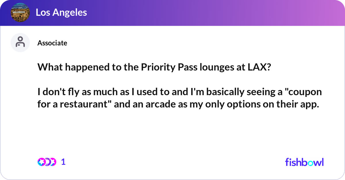 What happened to the Priority Pass lounges at LAX?... | Fishbowl