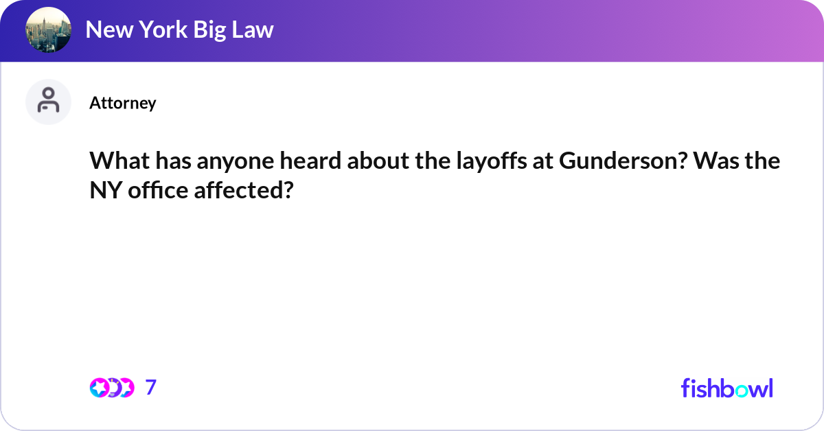 What has anyone heard about the layoffs at Gunders... | Fishbowl