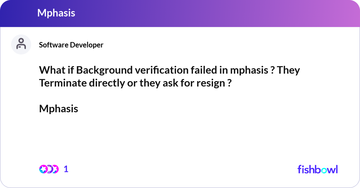 What if Background verification failed in mphasis ... | Fishbowl