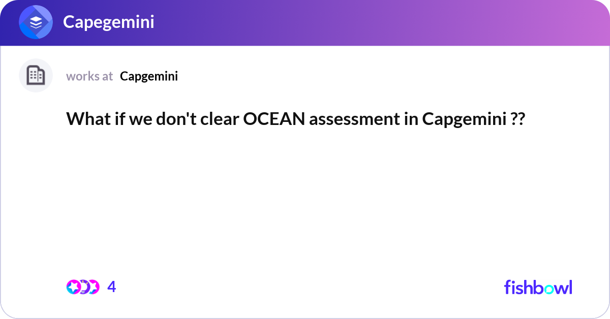 What if we don't clear OCEAN assessment in Capgemi... | Fishbowl