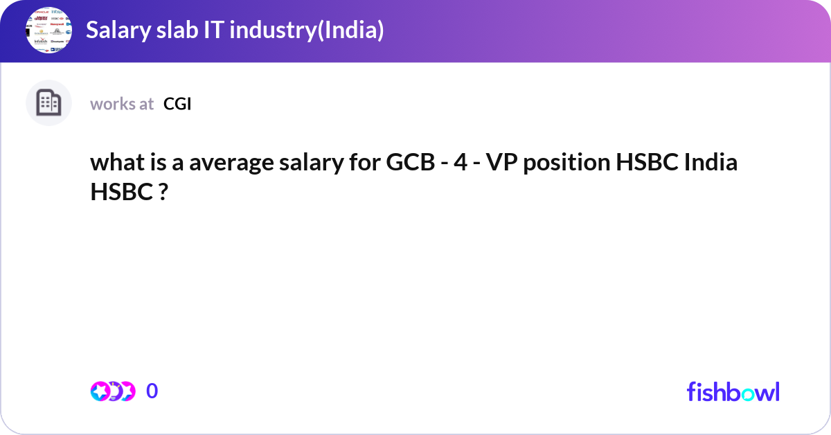 what is a average salary for GCB - 4 - VP position... | Fishbowl