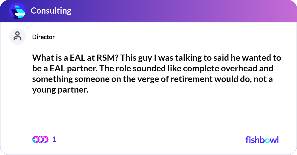 What is a EAL at RSM? This guy I was talking to sa... | Fishbowl