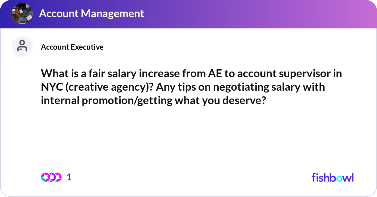 What is a fair salary increase from AE to account ... | Fishbowl