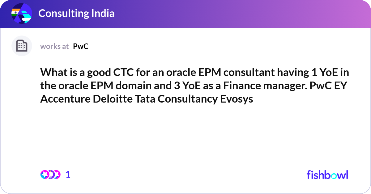 What is a good CTC for an oracle EPM consultant ha... | Fishbowl