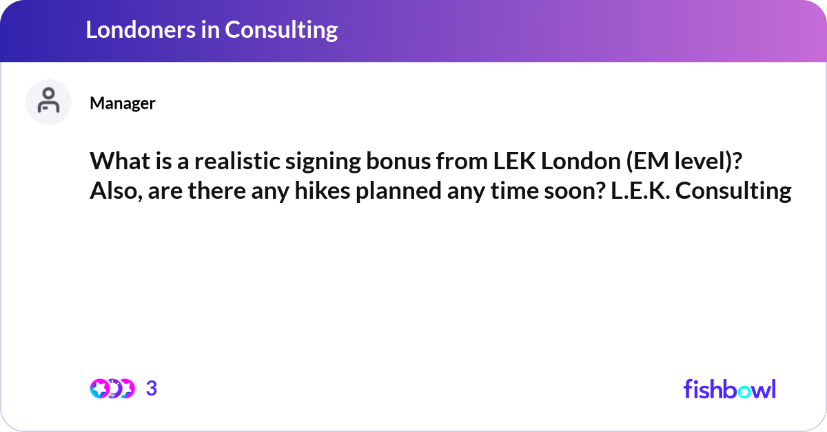 What is a realistic signing bonus from LEK London ... | Fishbowl