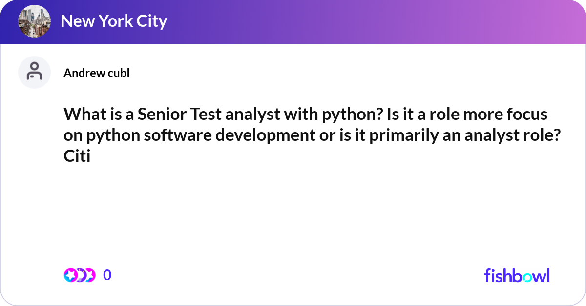 What is a Senior Test analyst with python? Is it a... | Fishbowl