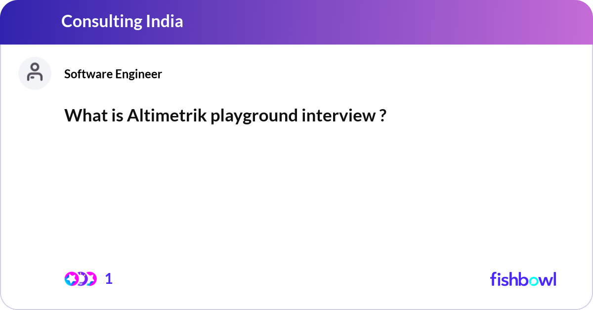 What is Altimetrik playground interview ? | Fishbowl
