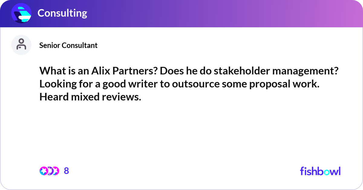 What is an Alix Partners? Does he do stakeholder m... | Fishbowl