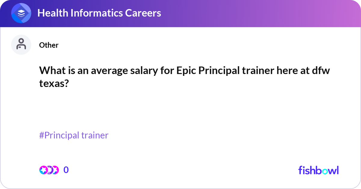 What is an average salary for Epic Principal train... | Fishbowl