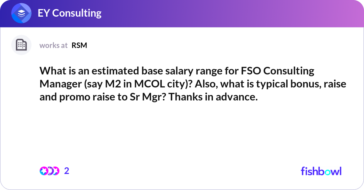 What is an estimated base salary range for FSO Con... | Fishbowl