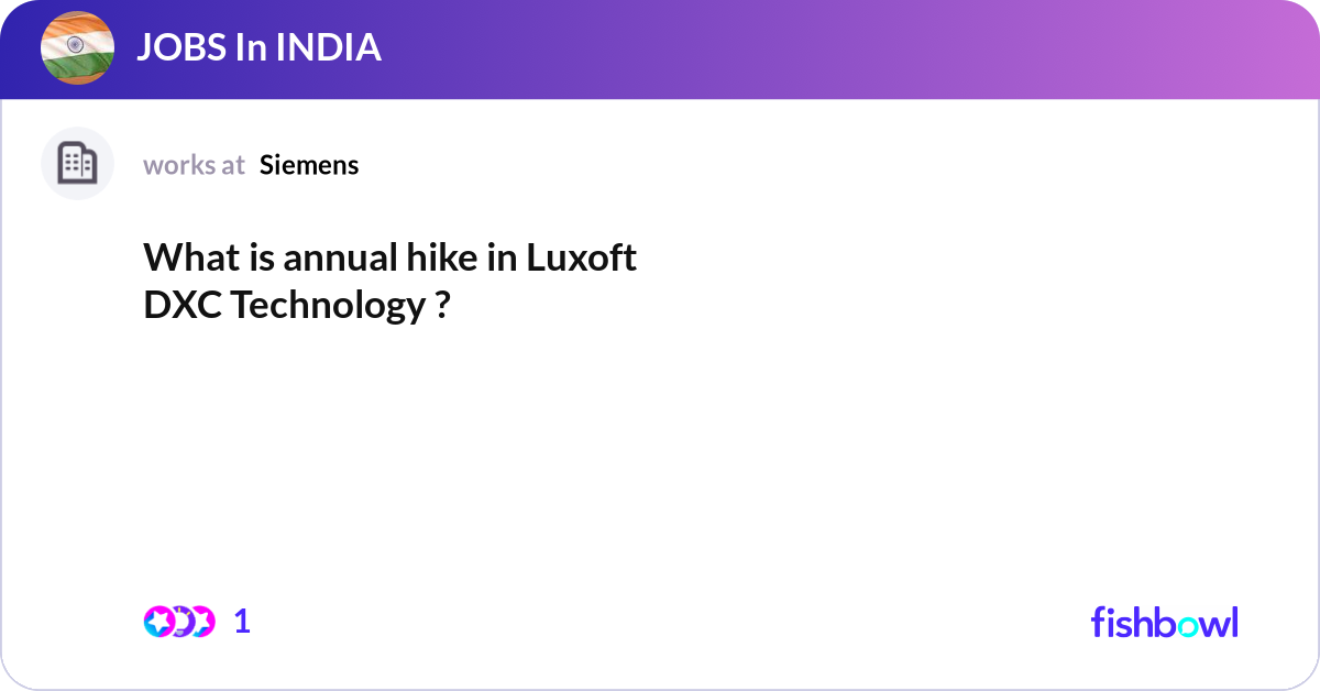 What is annual hike in Luxoft DXC Technology ? | Fishbowl
