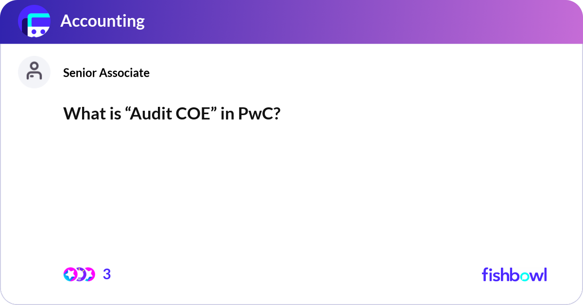 What is “Audit COE” in PwC? | Fishbowl