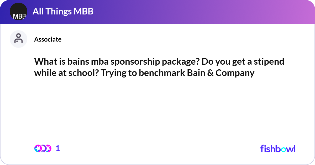 What is bains mba sponsorship package? Do you get ... | Fishbowl