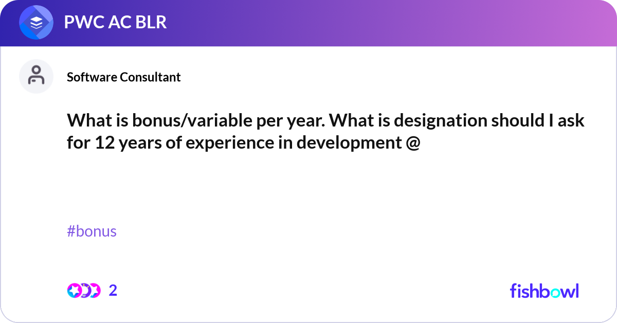 What is bonus/variable per year. What is designati... | Fishbowl