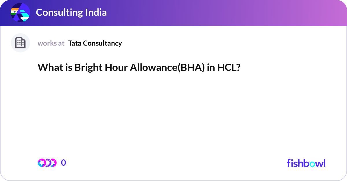 What is Bright Hour Allowance(BHA) in HCL? | Fishbowl