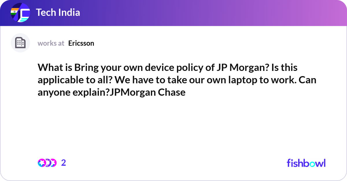 What is Bring your own device policy of JP Morgan?... | Fishbowl
